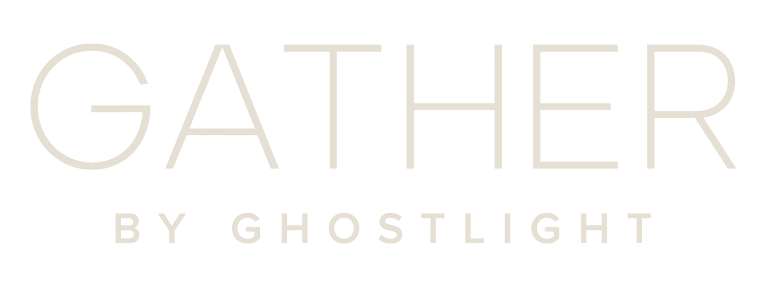 Gather by Ghostlight