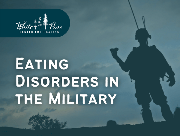 Eating Disorders in the Military: Here's What You Should Know