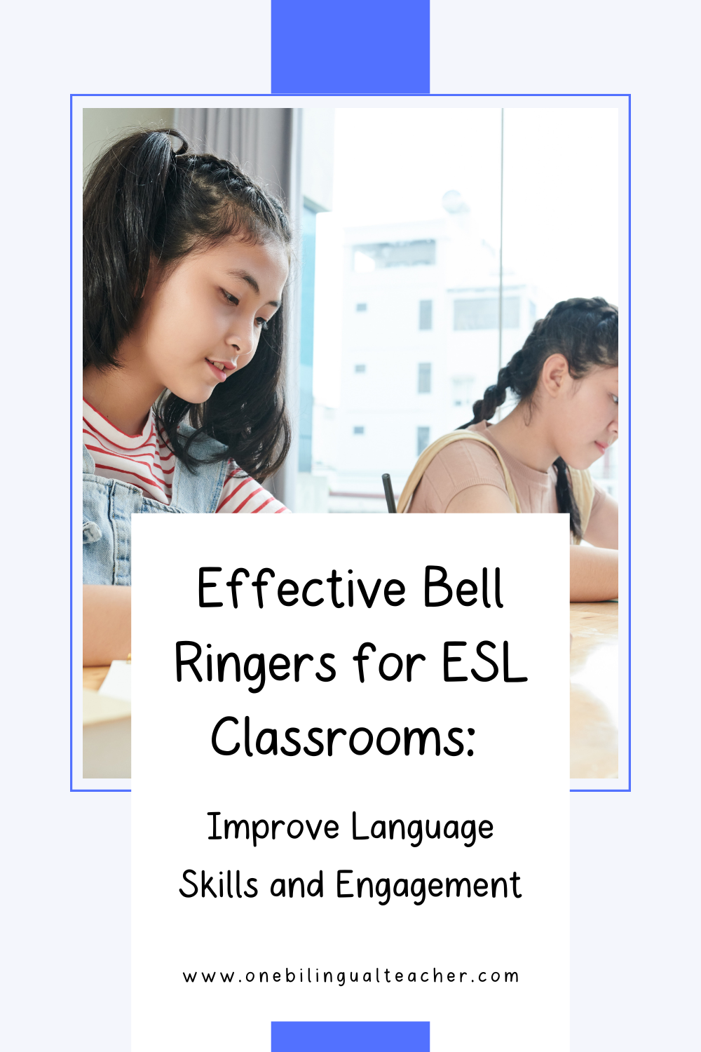 Effective Bell Ringers for ESL Classrooms: Improve Language Skills and ...