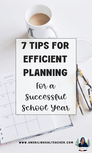 7 Tips for Efficient Lesson Planning — One Bilingual Teacher