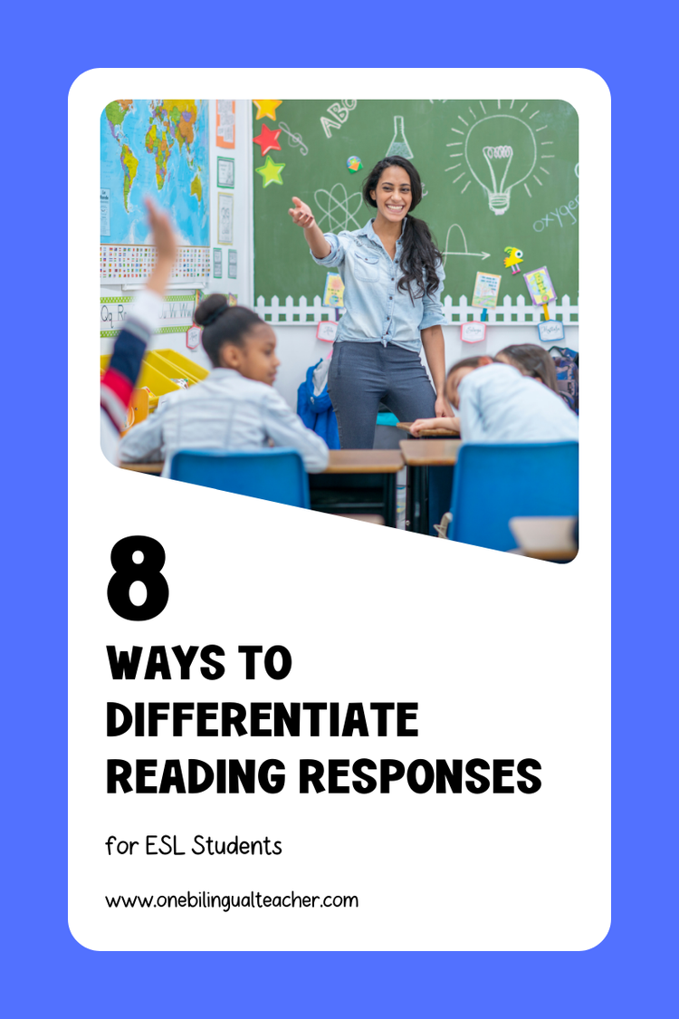 4 Ways to Differentiate Reading Responses for ESL Students — One ...