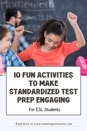 10 Fun Activities to Make Standardized Test Prep Engaging for ESL ...
