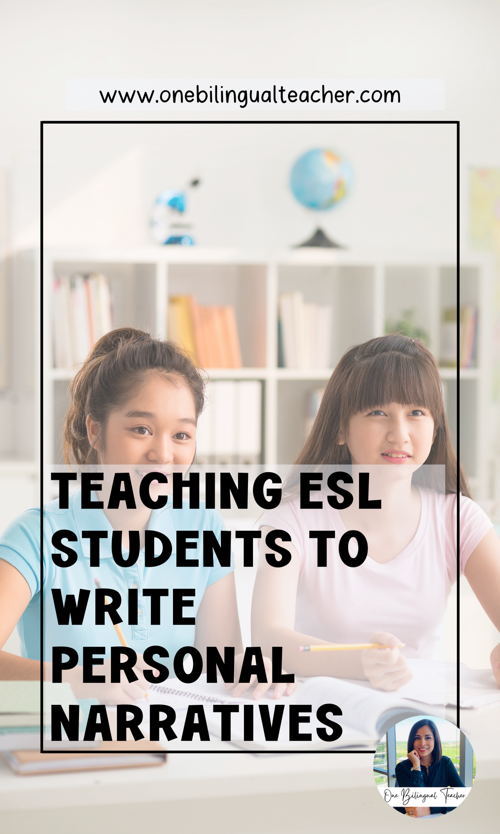 Teaching ESL students to Write Personal Narratives — One Bilingual Teacher