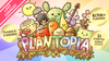 Plantopia — Daylight Studios