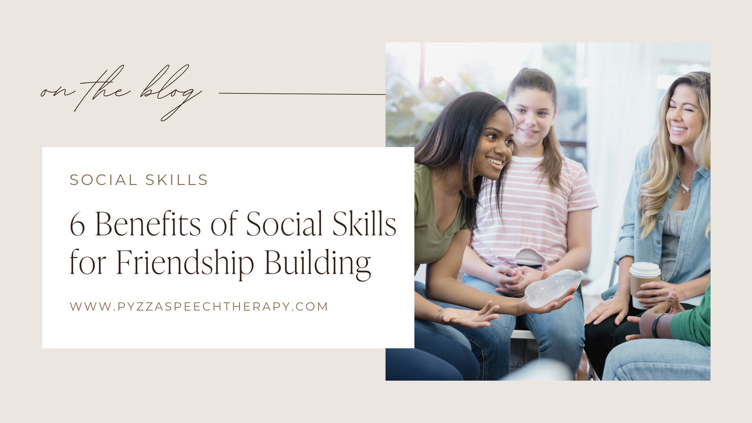 6 Benefits of Social Skills for Friendship Building — Pyzza Speech Therapy