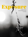 Exposure: A Field Guide for Understanding Exposure in Camera — Lauren ...