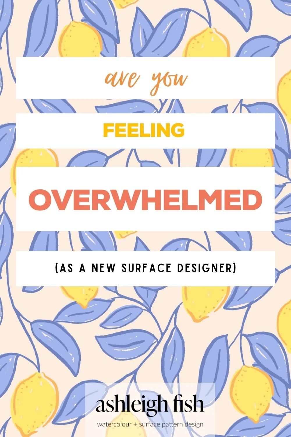 New Surface Pattern Designer Feeling Overwhelmed? Start Here