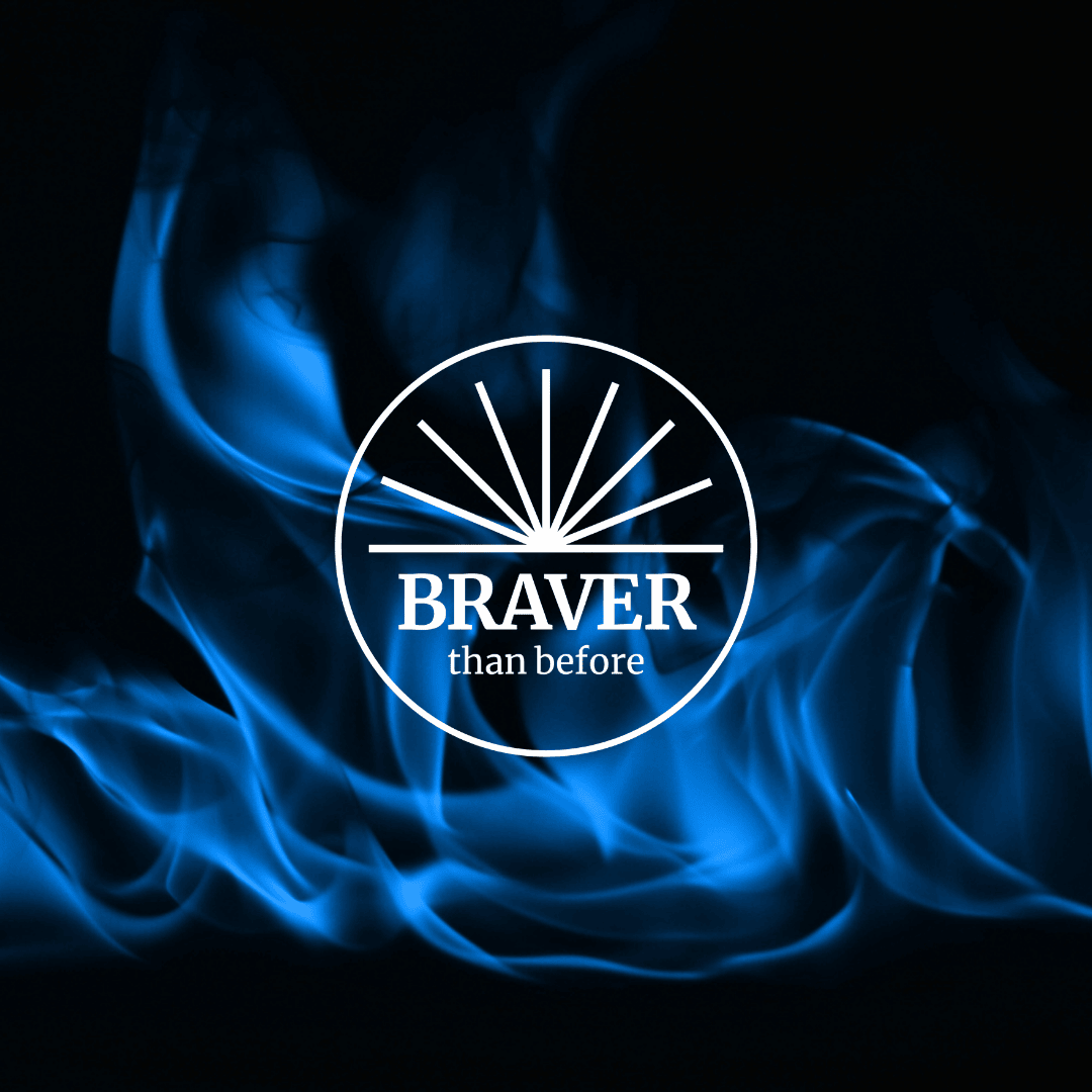 Braver than Before Flame | The Bravest Path: Building Courageous, Authentic Leaders
