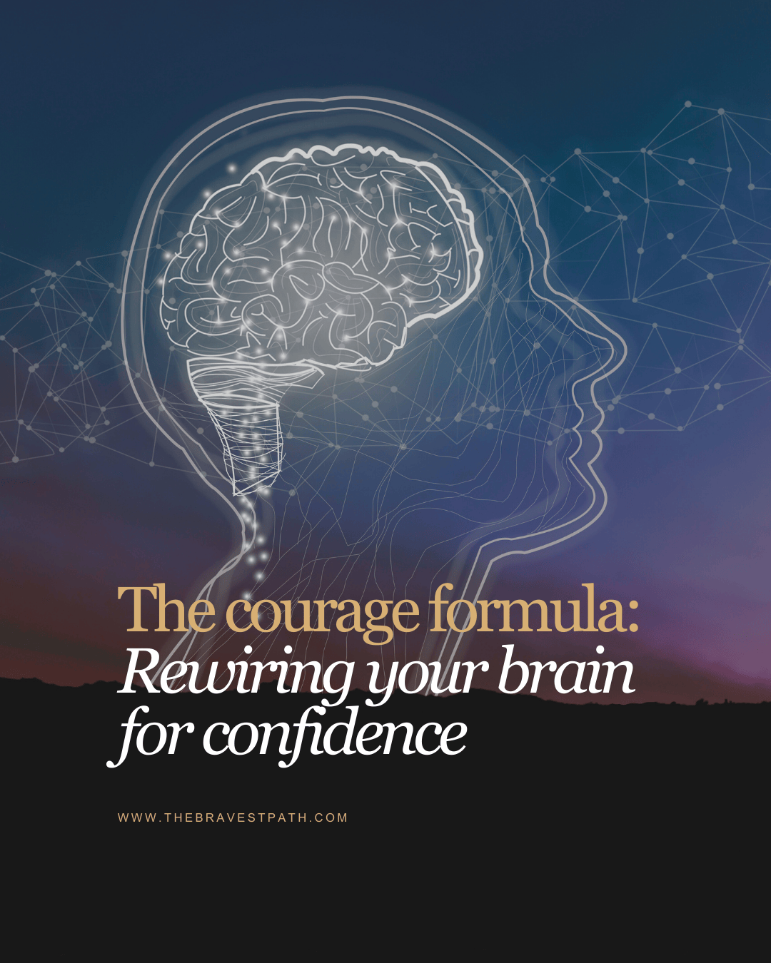 The Neuroscience Behind Courage | The Bravest Path: Building Courageous, Authentic Leaders