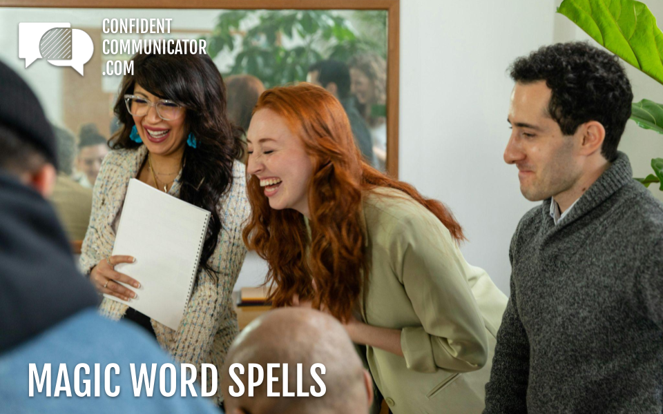 Magic word spells — Confident Communicators, LLC