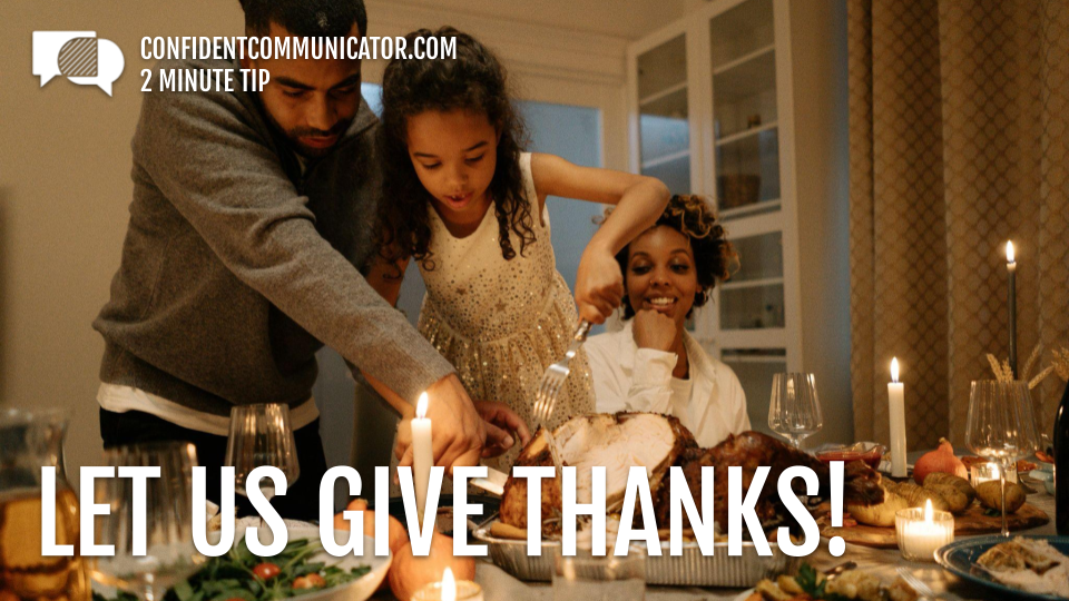 Let us give thanks! — Confident Communicators, LLC