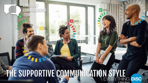 The supportive communication style — Confident Communicators, LLC