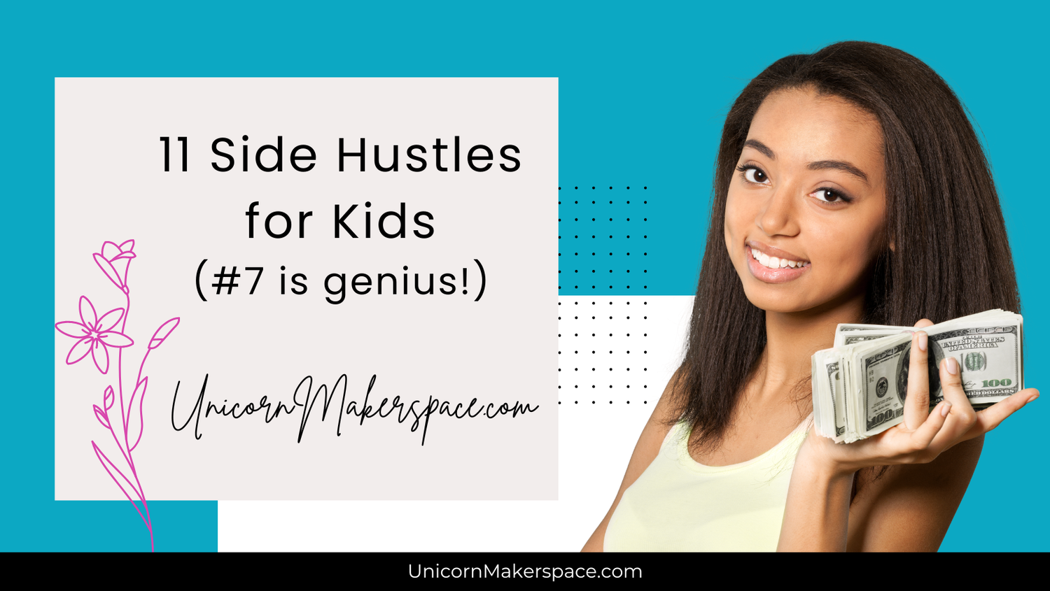 11 Side Hustles for Kids — Unicorn Makerspace