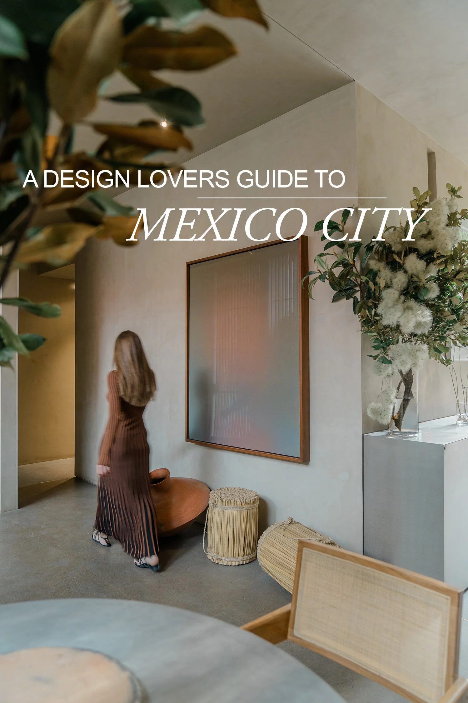 A Design Lover's Guide to Mexico City — Laura Murray