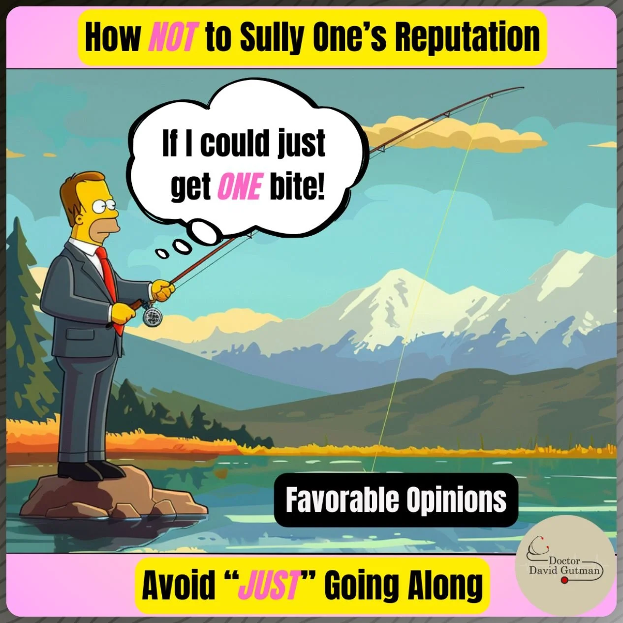 How NOT to Sully One’s Reputation: Avoid “Just” Going Along — David ...