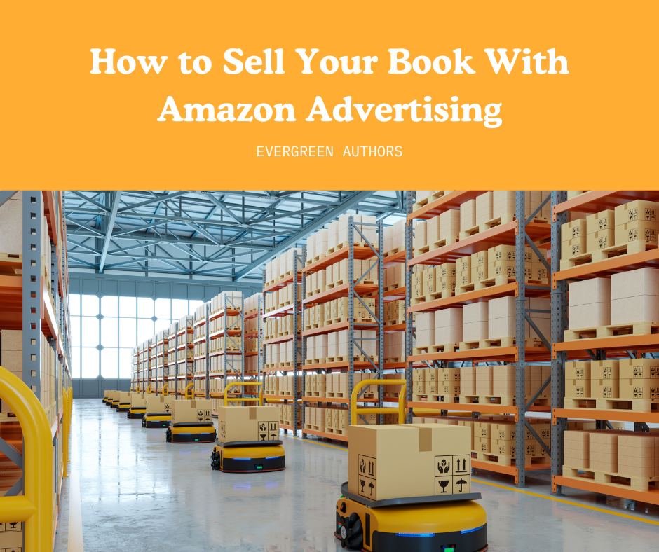 Does Amazon Advertising Work for Books? — Evergreen Authors