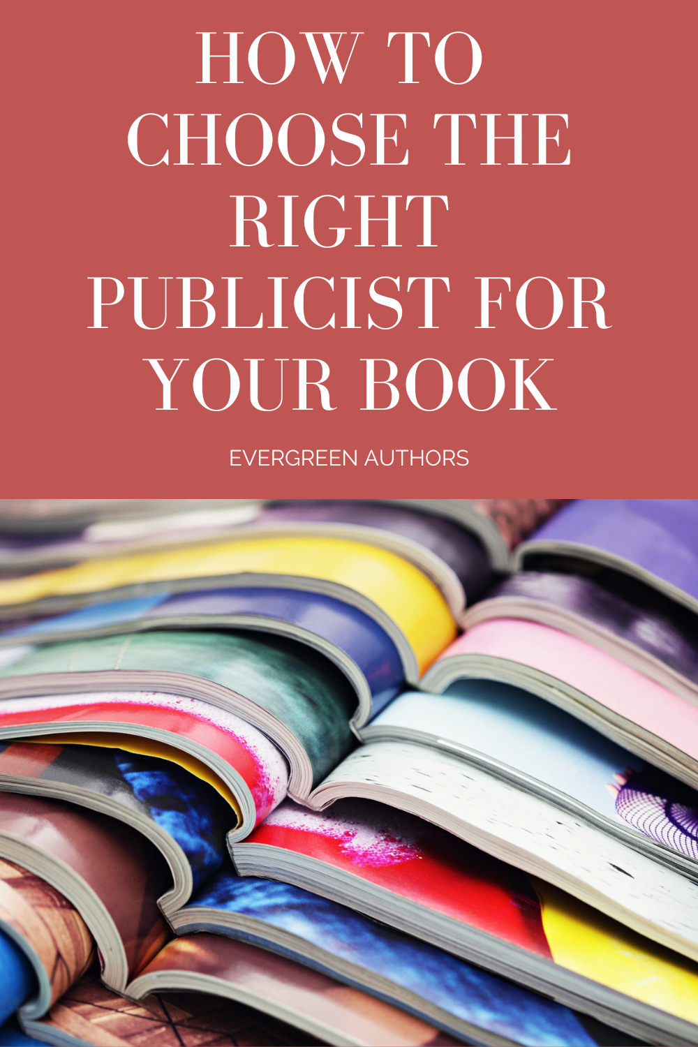 How to Choose the Right Publicist for Your Book — Evergreen Authors