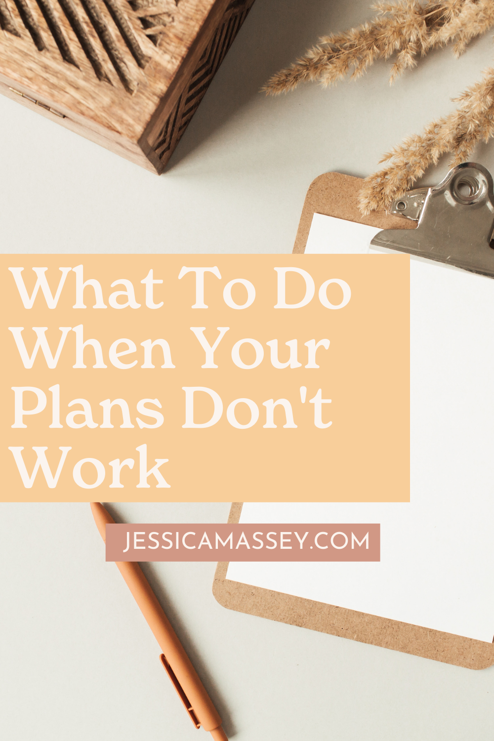 What To Do When Your Plans Don't Work — Hustle Sanely® by Jess Massey