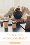 How to Beat an Afternoon Slump 😴 — Hustle Sanely® by Jess Massey
