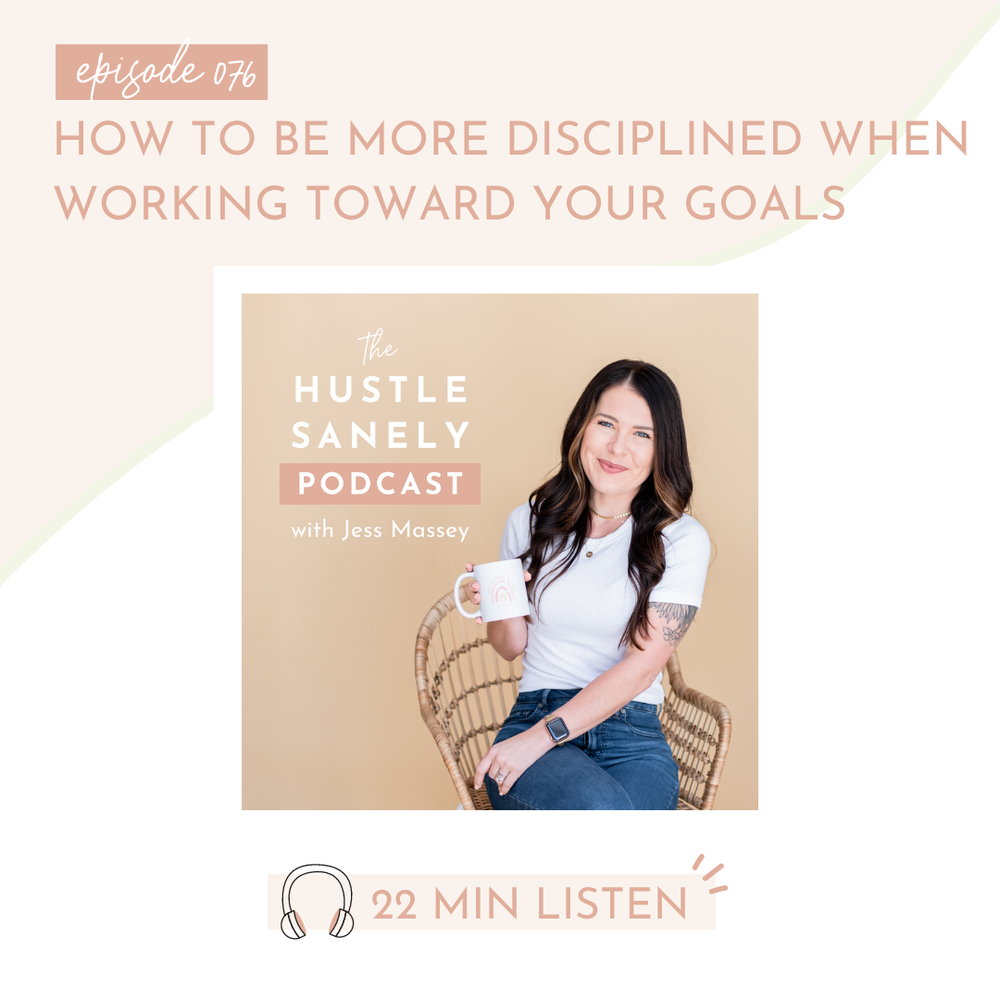 How to Be More Disciplined — Hustle Sanely® by Jess Massey