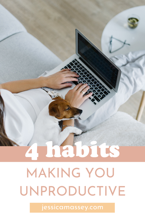 4 Habits Making You Unproductive — Hustle Sanely® by Jess Massey