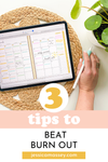 3 Tips for Beating Burn Out — Hustle Sanely® by Jess Massey