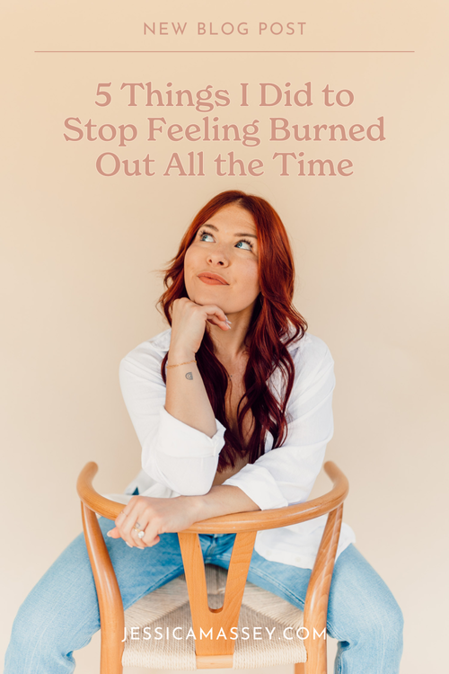 5 Things I Did to Stop Feeling Burned Out All the Time — Hustle Sanely® by Jess Massey
