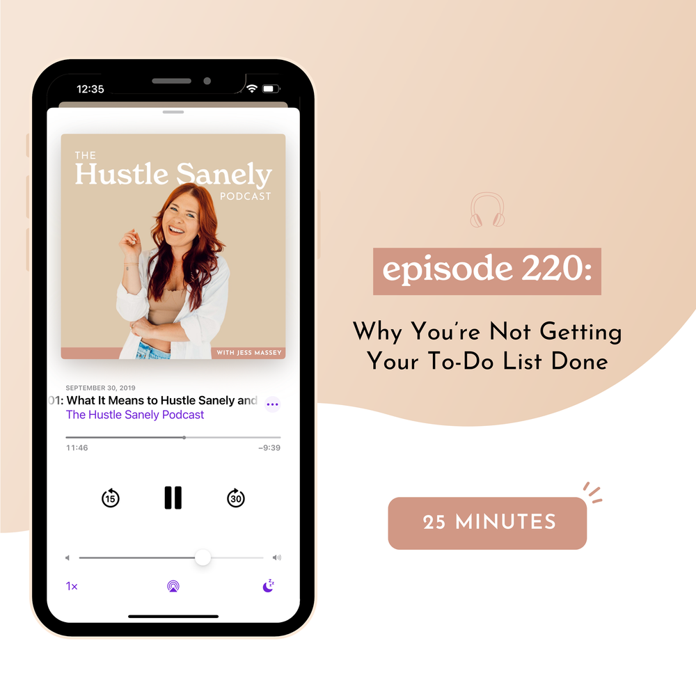 Why You’re Not Getting Your To-Do List Done — Hustle Sanely® by Jess Massey
