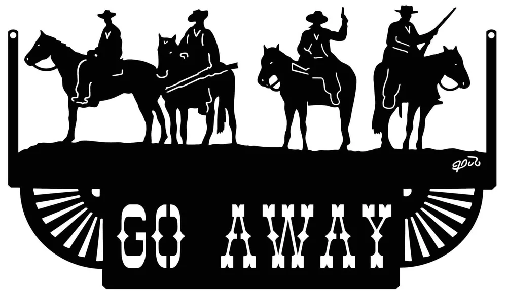 Go Away Signs - Western Metal Signs - J. Dub's Metalworks