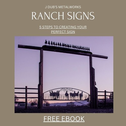 Custom Ranch Signs - Metal Ranch Signs - J. Dub's Metalworks
