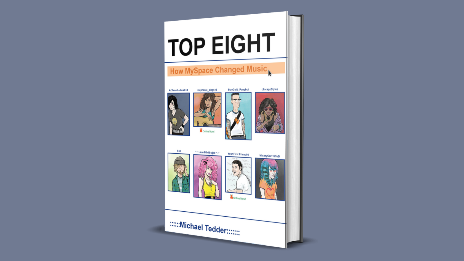 News & Events for Michael Tedder and Top Eight: How MySpace Changed ...