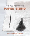 Sizing and Paper: Watch This to Learn! — Paperslurry