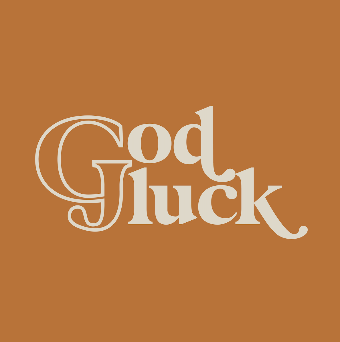 God Luck