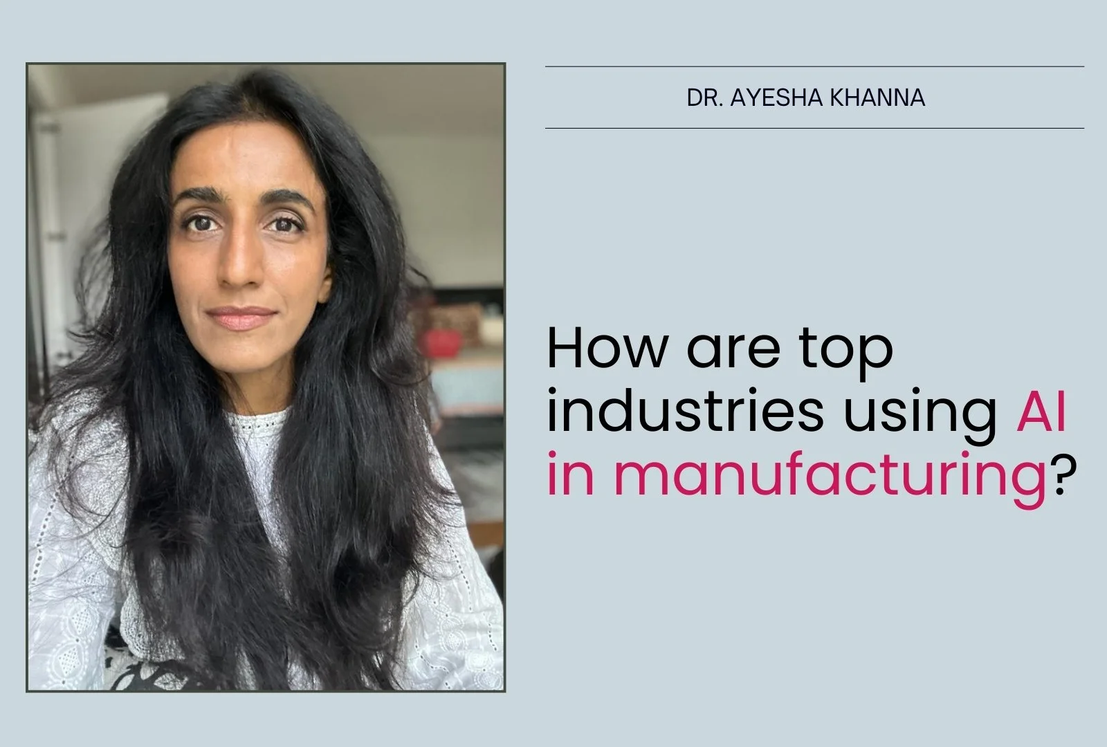 Dr. Ayesha Khanna | AI Advisor | Futurist | Entrepreneur