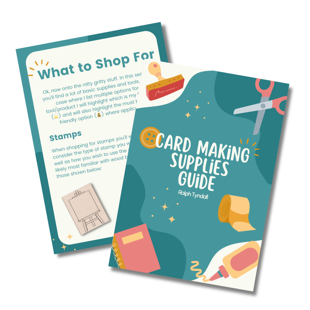 Card Making Supplies Guide — Ralph Tyndall Designs