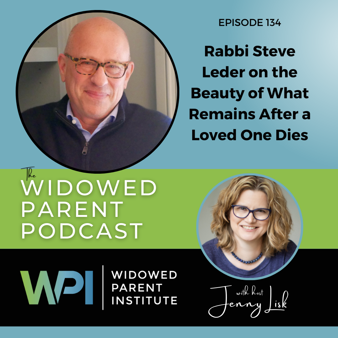Rabbi Steve Leder on the Beauty of What Remains After a Loved One Dies ...