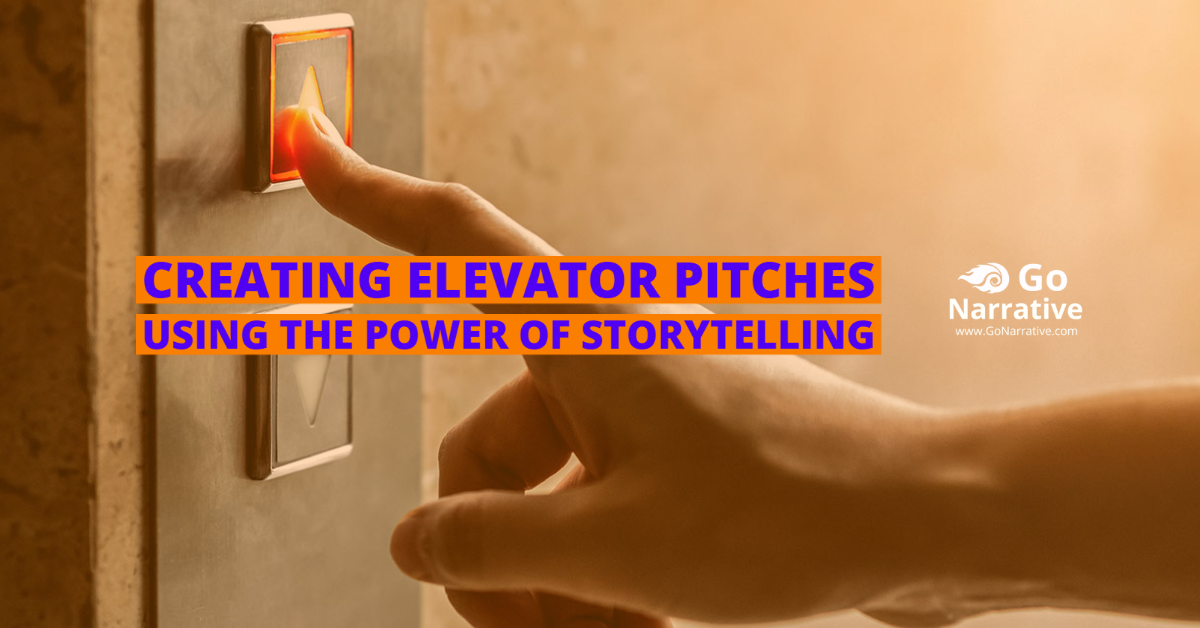 Creating Elevator Pitches Using the Power of Storytelling — on Go Narrative