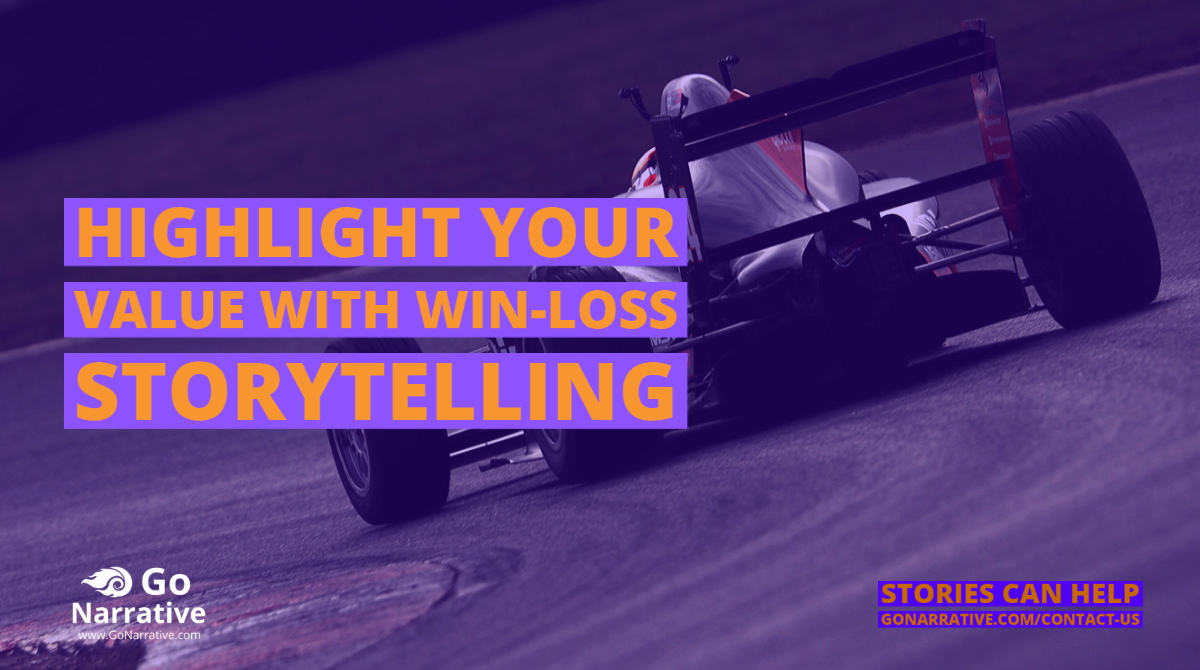 Tips for Successful ‘Win-Loss’ Storytelling — on Go Narrative