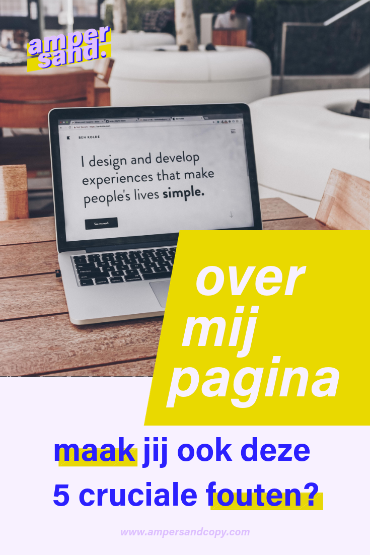 Maak jij deze 5 cruciale fouten op je "over mij" pagina? — Ampersand