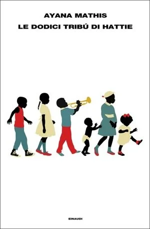 The Twelve Tribes of Hattie — Ayana Mathis