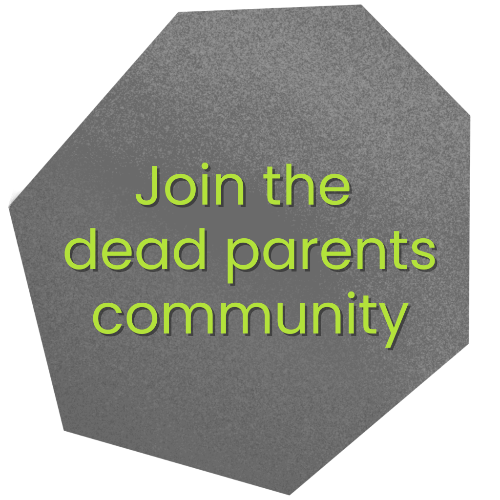 My Parents Are Dead: What Now?