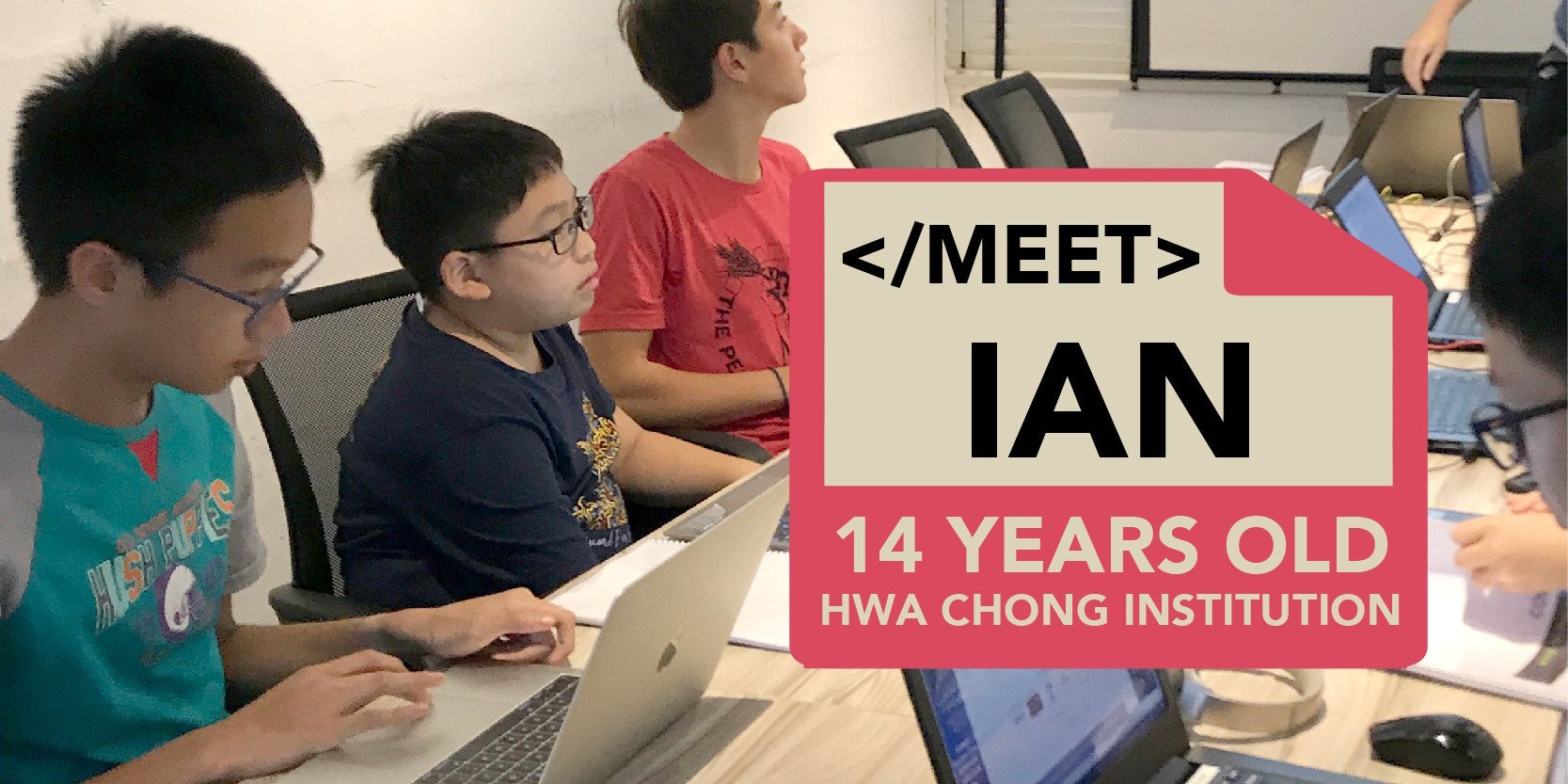 Coding Lab Student Feature: Ian, 14, Hwa Chong Institution | Coding Lab