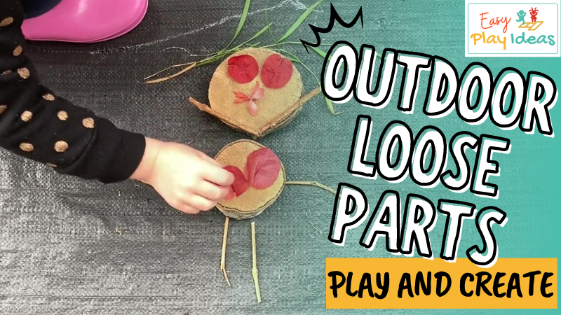 Creating with nature loose parts — Easy Play Ideas for Kids