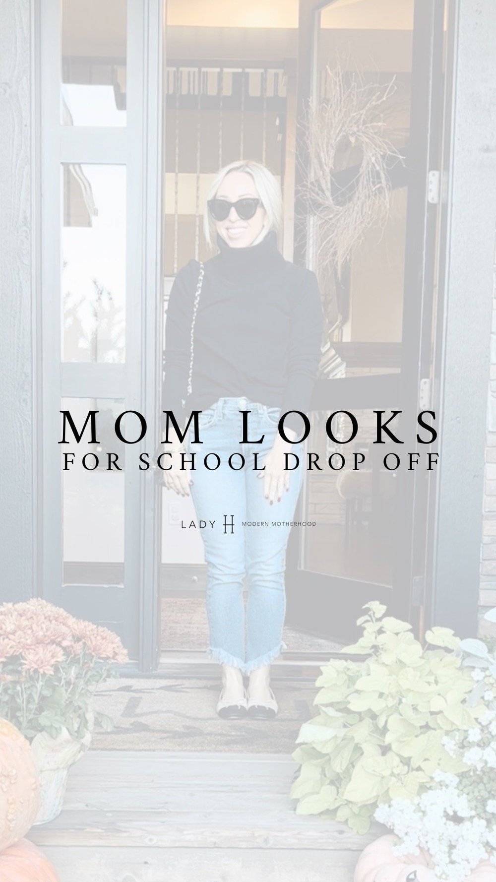 Mom Drop Off Looks — Lady H