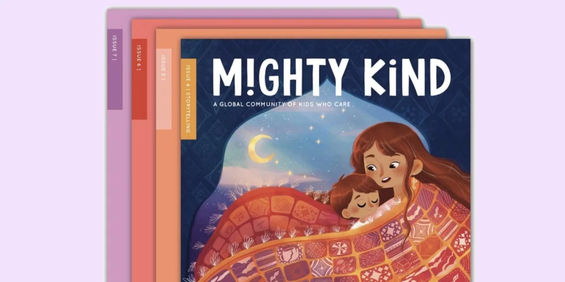 Be Kind & Co: Mighty Kind- How an Anti-Bias Magazine Inspires Kids to Put Kindness First ...