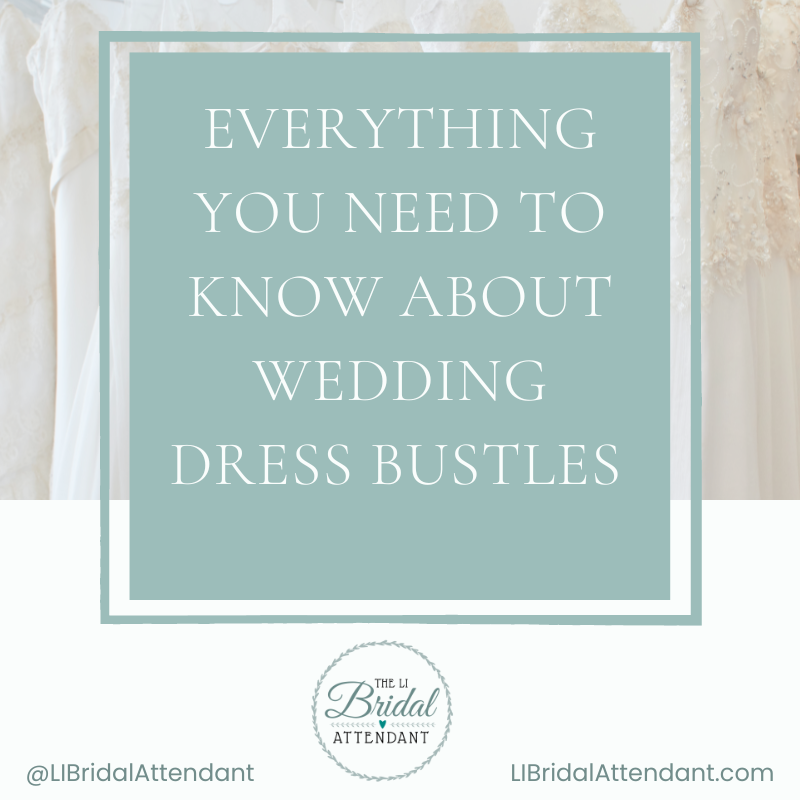 Everything You Need to Know About Wedding Dress Bustles — Long Island ...