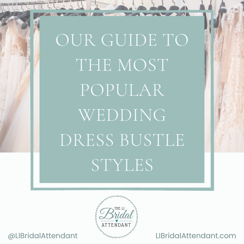 Our Guide to The Most Popular Wedding Dress Bustle Styles — Long Island ...