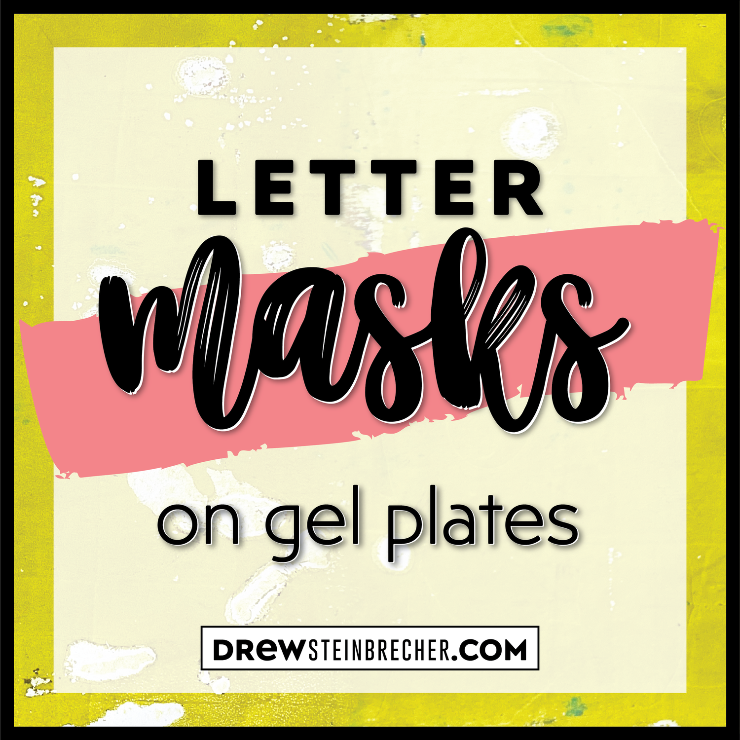 Tutorial: Masked letter print cards — Drew Steinbrecher Art