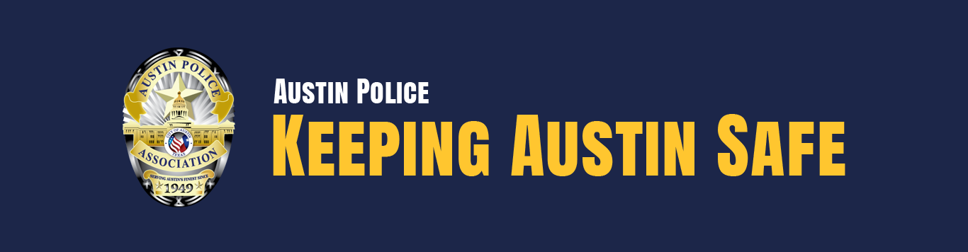 Keeping Austin Safe — Austin Police Association