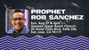 Prophet Rob Sanchez — GENESIS UPPER ROOM CHURCH